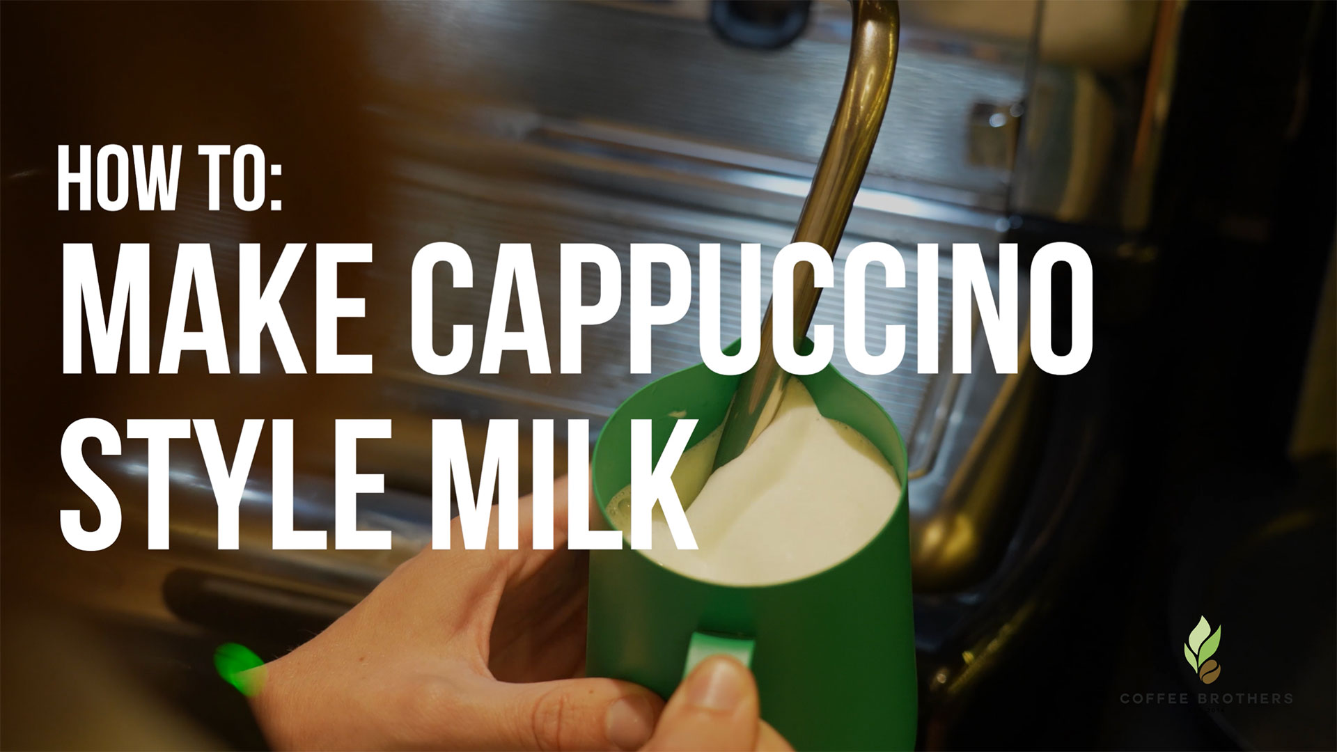 How To Create Cappuccino Milk - Coffee Brothers
